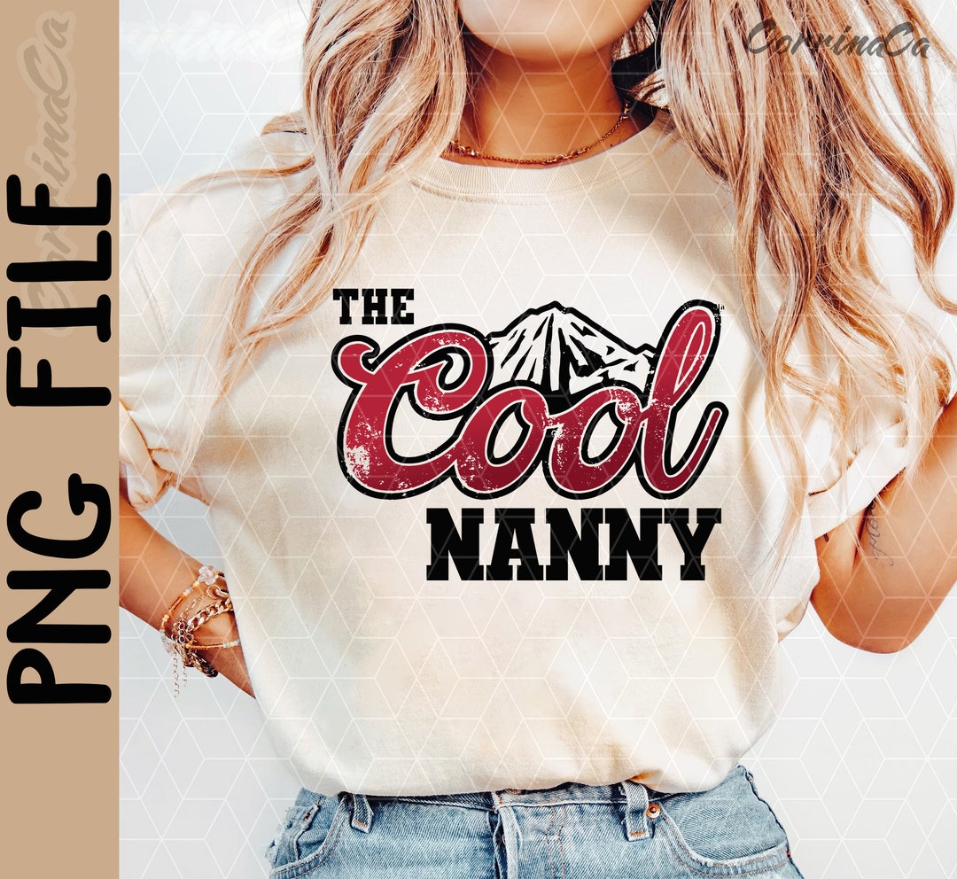 The Cool Nanny Png, Nanny Png, Mothers Day Png, Fantastic Sister Png ...