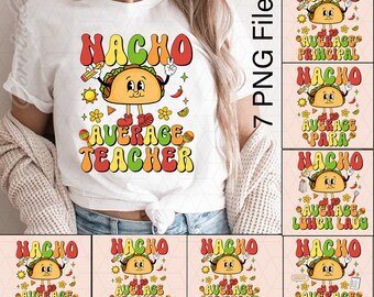 Nacho Average Teacher Png, Cinco De Mayo Design Png, School Sublimation ...