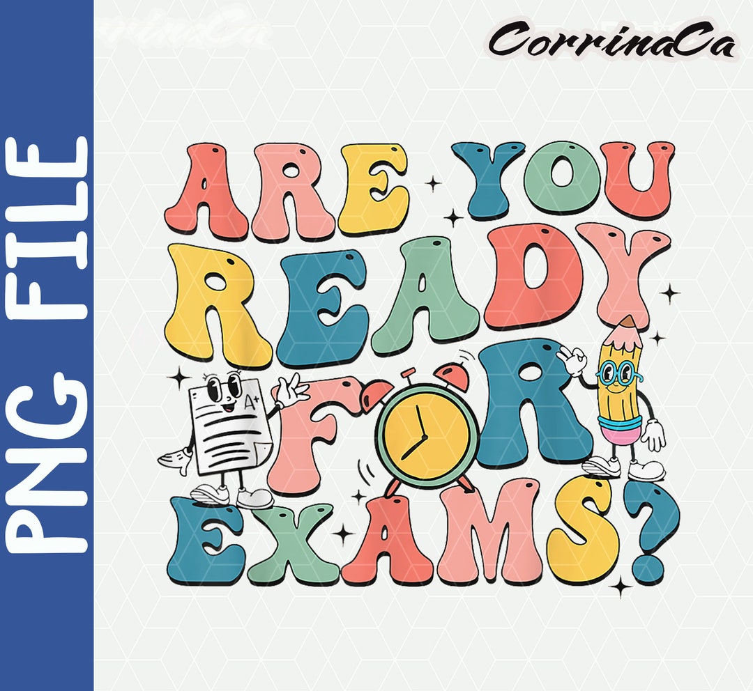 Are You Ready for Exams Retro Png, Test Day Png, Testing Png, Teacher ...