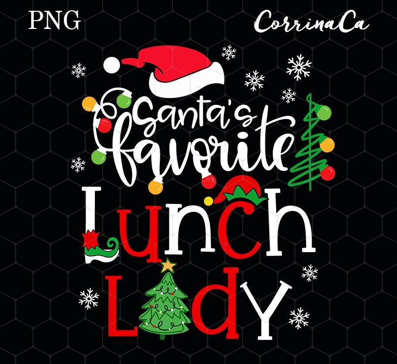 Santas Favorite Lunch Lady Png Lunch Lady Png Sublimation Design