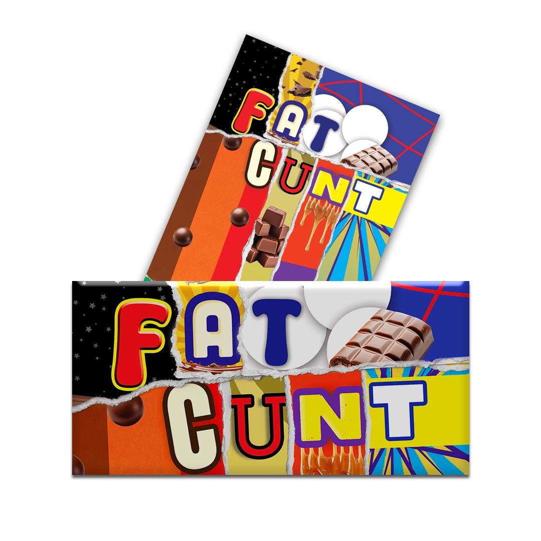 Buy 2 X FAT CUNT Chocolate Bar Wrapper. Funny Rude Novelty Joke Gift ...