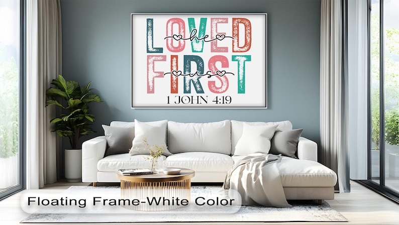 1 John 4:19 Wall Art, Loved He First Us Bible Verse Canvas, Colorful ...