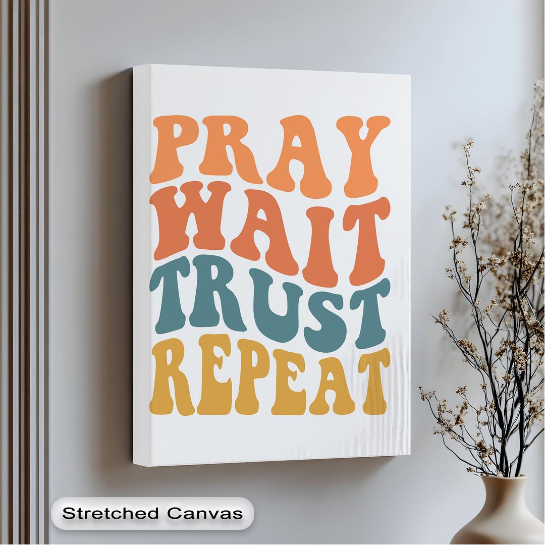 Pray Wait Trust Repeat Canvas Print: Retro Christian Wall Art - Etsy
