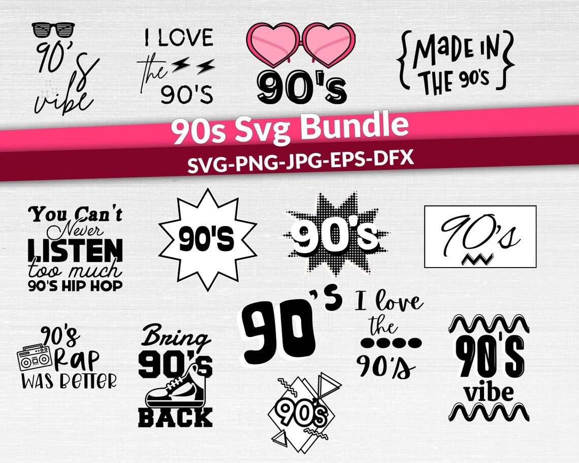 90s Svg Png, 90's SVG Bundle, 90s Party, 90s T Shirt Designs Svg, 90s ...