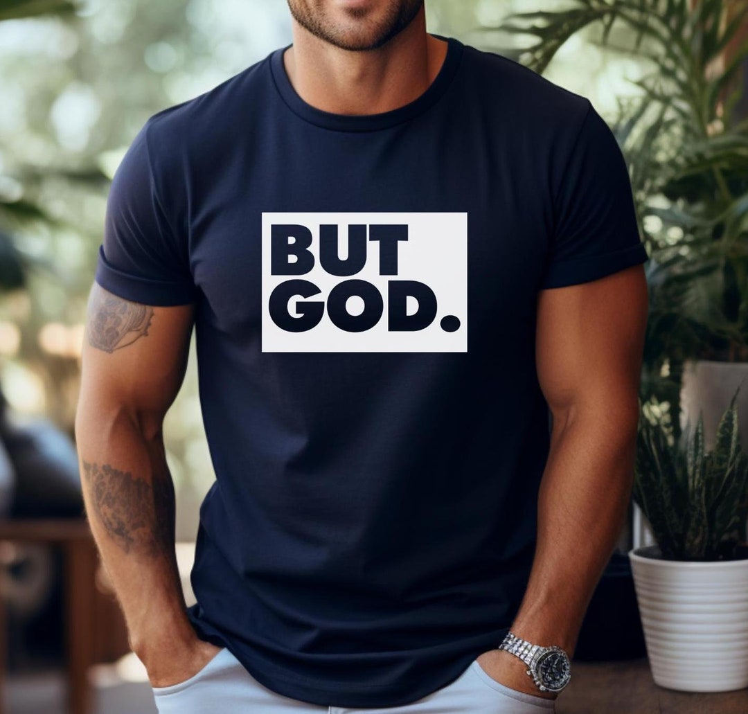 But God T Shirt, Christian Shirt for Men, Bible Verse Shirt, Jesus ...