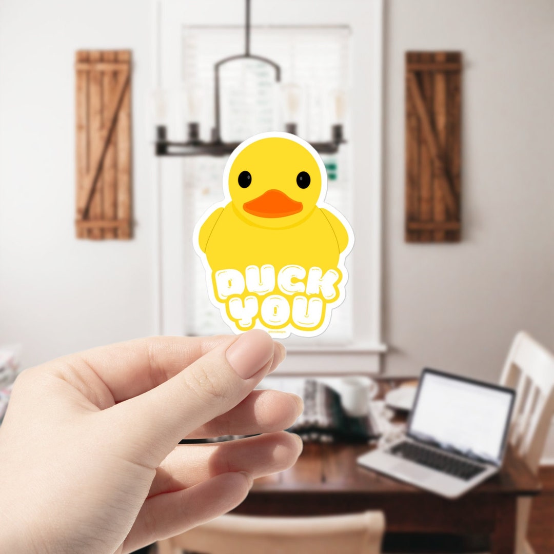 Duck You Sticker, Funny Rubber Duck Decal, Sarcastic Laptop Sticker ...