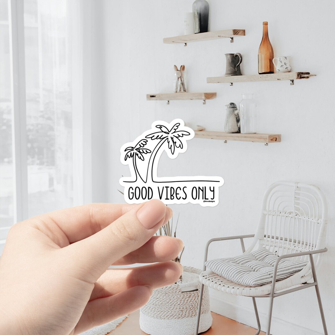 Good Vibes Only Sticker, Trendy Aesthetic Decal, Positive Vibes Happy ...