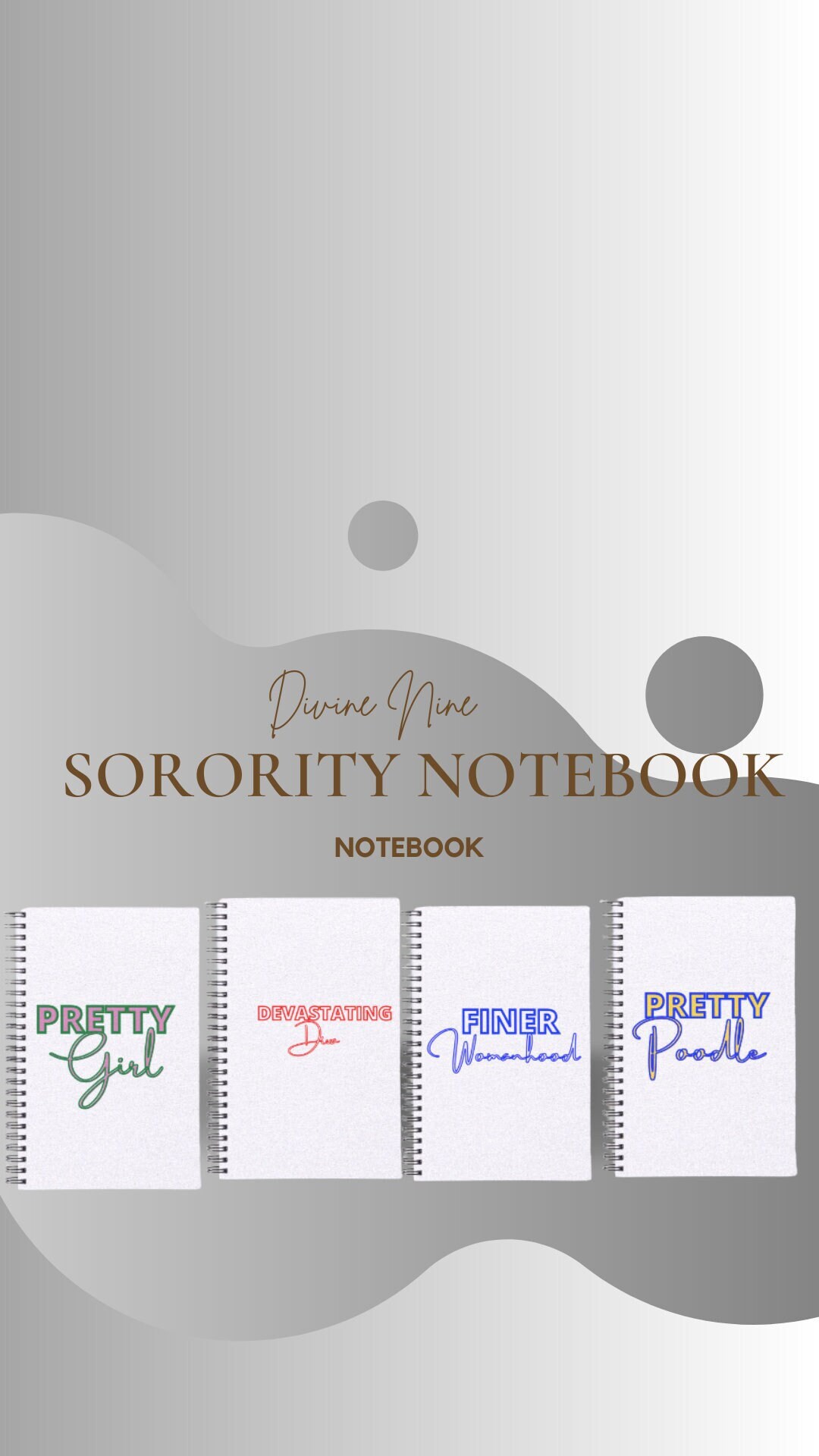 Sorority D9 Notebook | Pretty Girl , Devastating Diva, Finer Woman ...