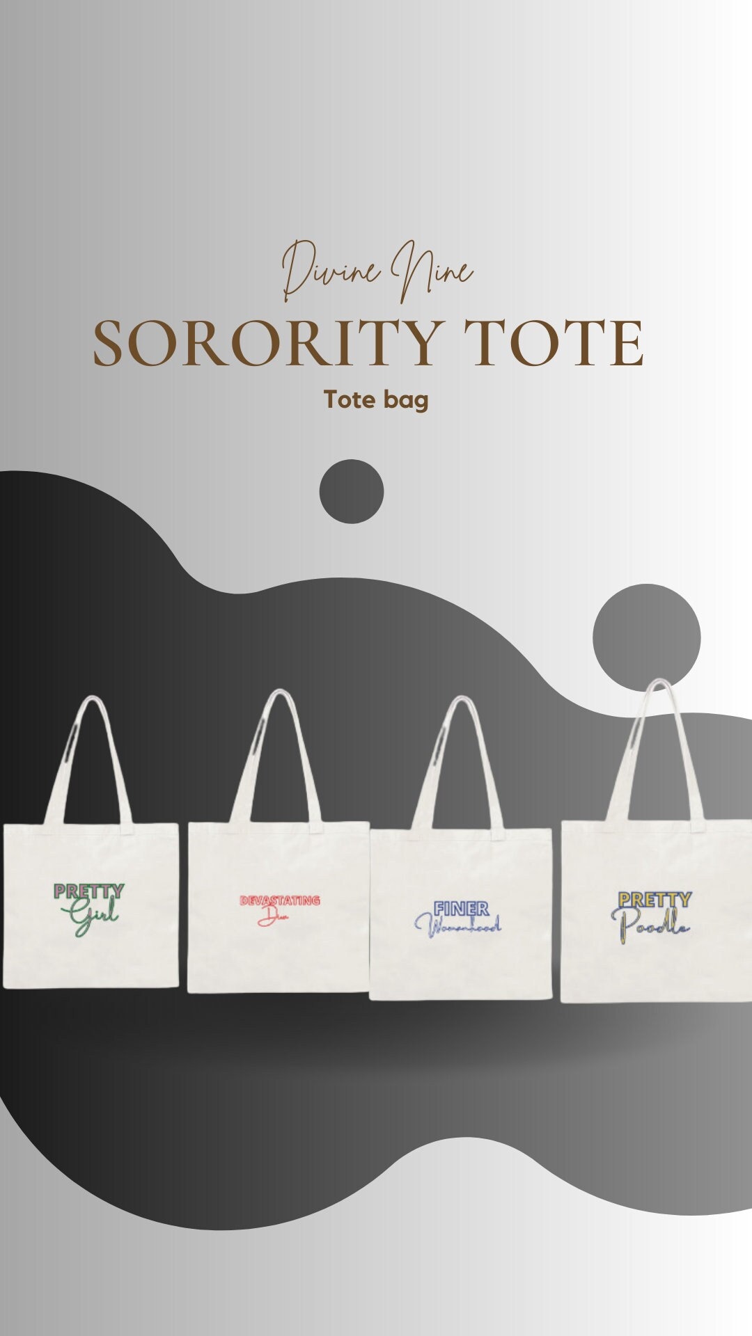 Divine 9 Sorority Tote Bag | Pretty Girl , Devastating Diva, Finer ...