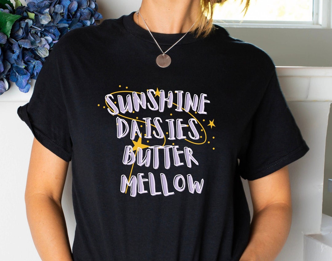 Sunshine Daisies Butter Mellow, Weasley Shirt, HP Fan Shirt, Potterhead ...