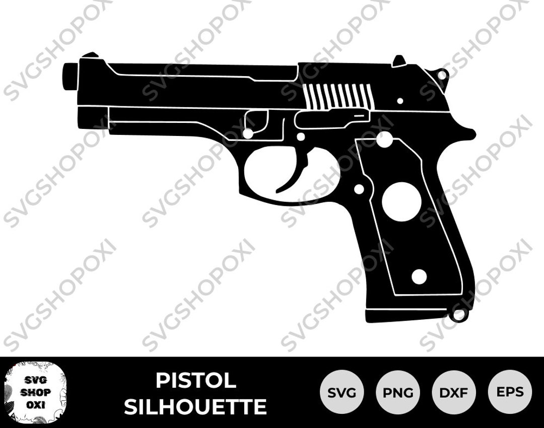 Pistol / Svg, Png, Eps, Dxf / Cricut , Silhouette File - Etsy