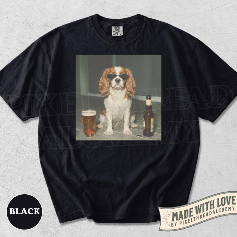 Funny Cavalier King Charles Drinking Beer Shirt, Silly Sarcastic ...