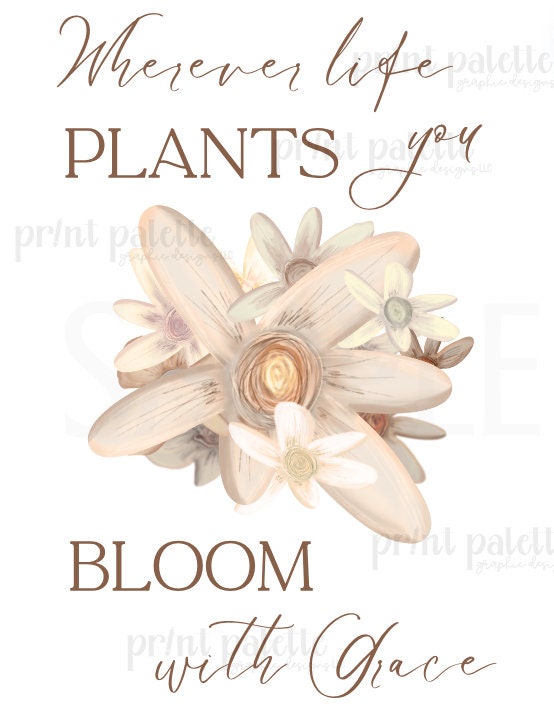 Floral Bloom Quotes Wall Art Print SVG PNG PDF 4 Options Digital ...