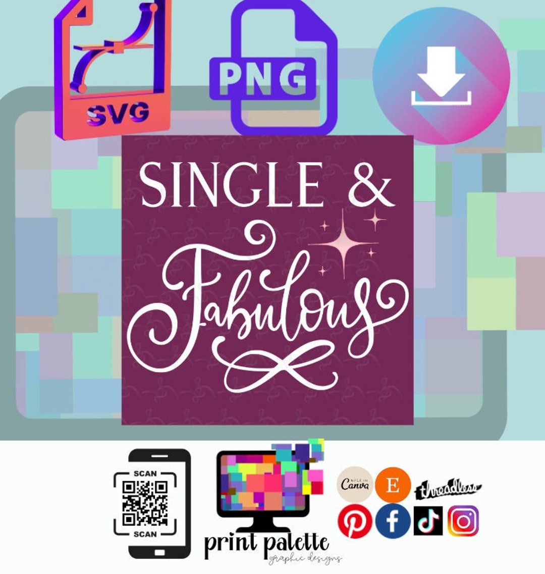Valentines Day SVG PNG Digital Download Single and Fabulous Anti ...