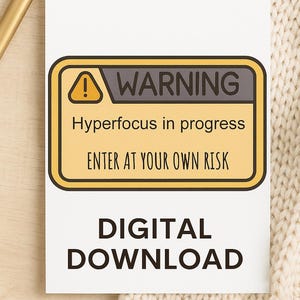 Printable Hyperfocus Warning Sign - Etsy