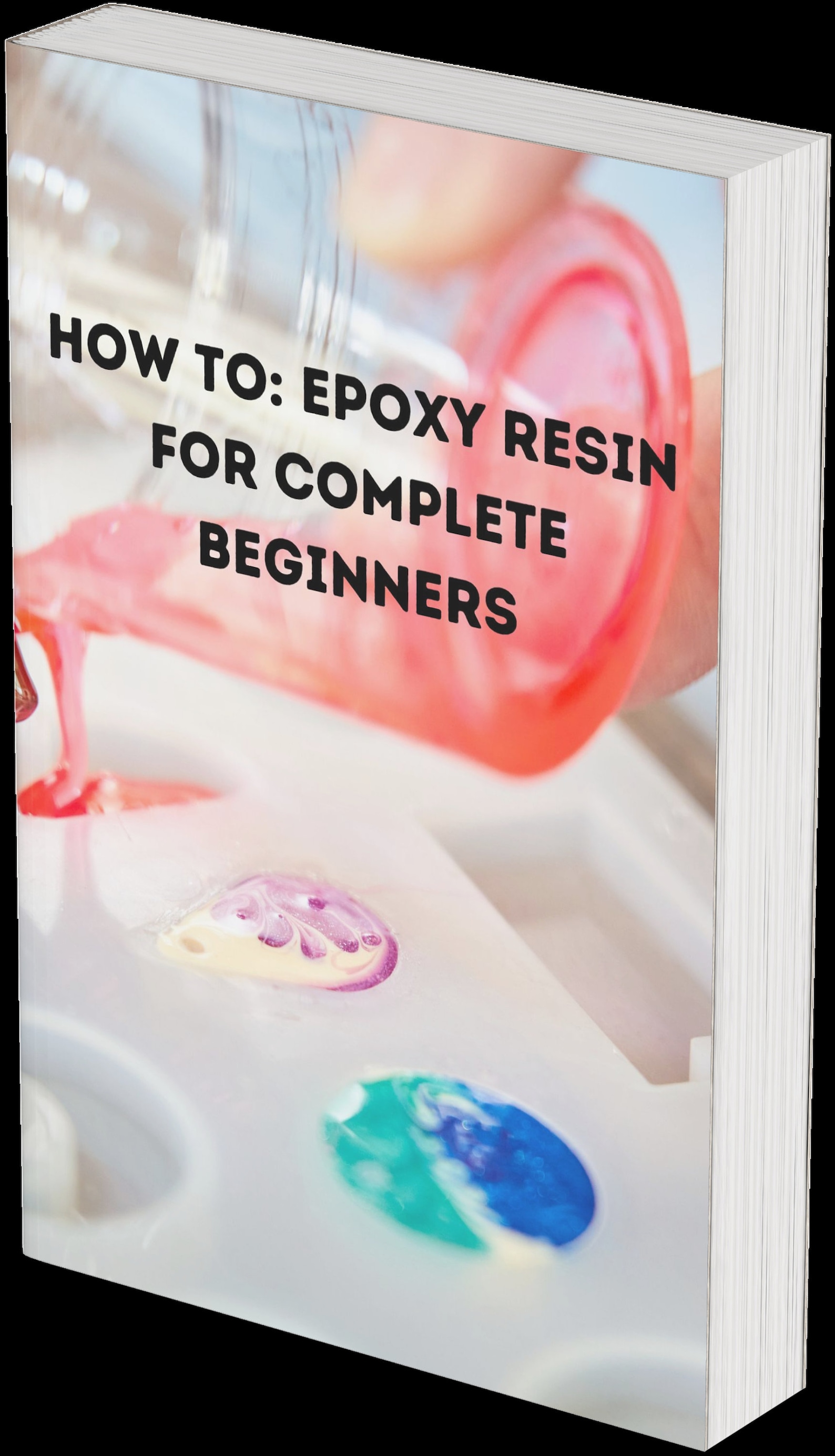 Epoxy Resin for Beginners Guide | Resin Art Tutorial PDF | How to Use ...