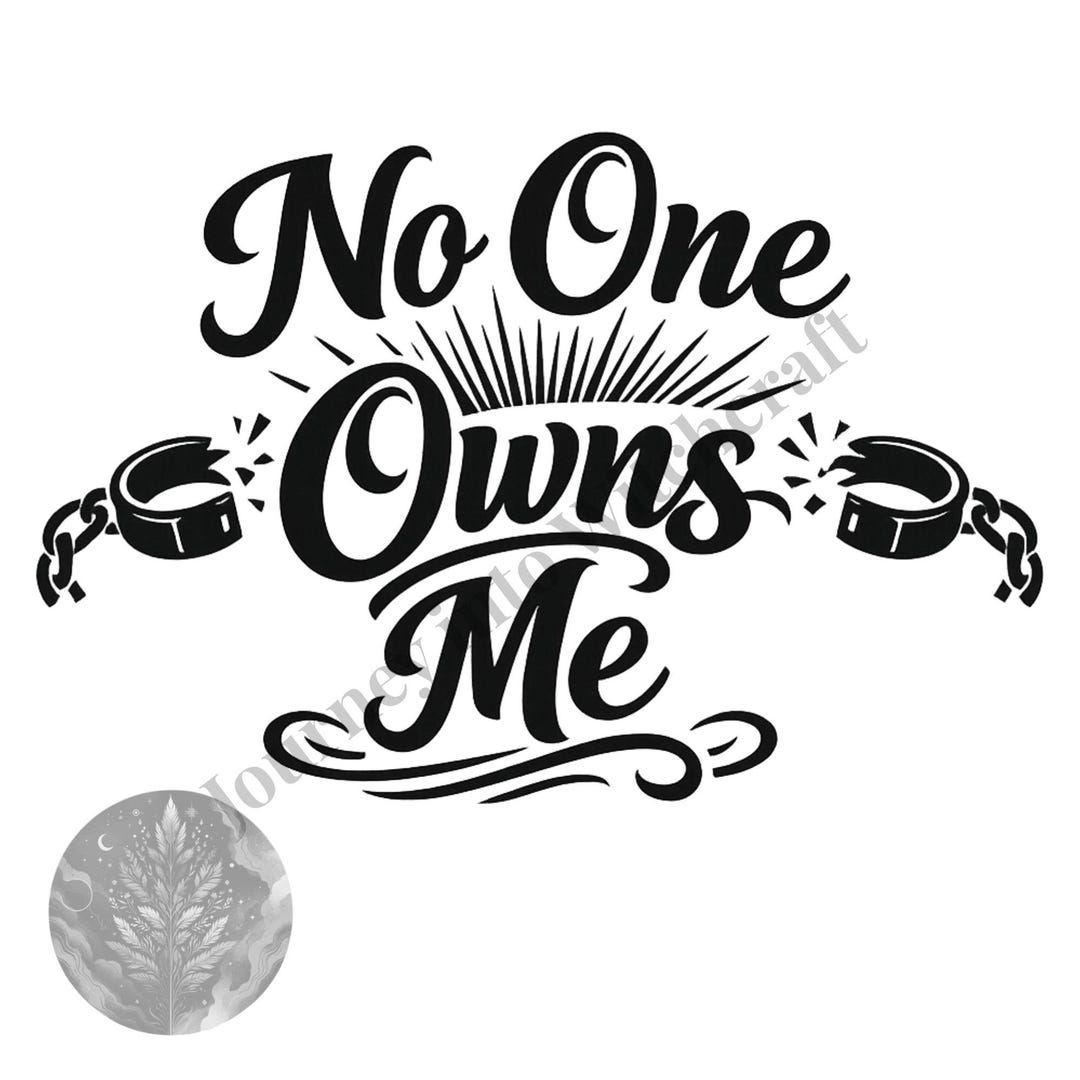 No One Owns Me SVG | Personal Freedom Quote | Witchy Empowerment Design ...