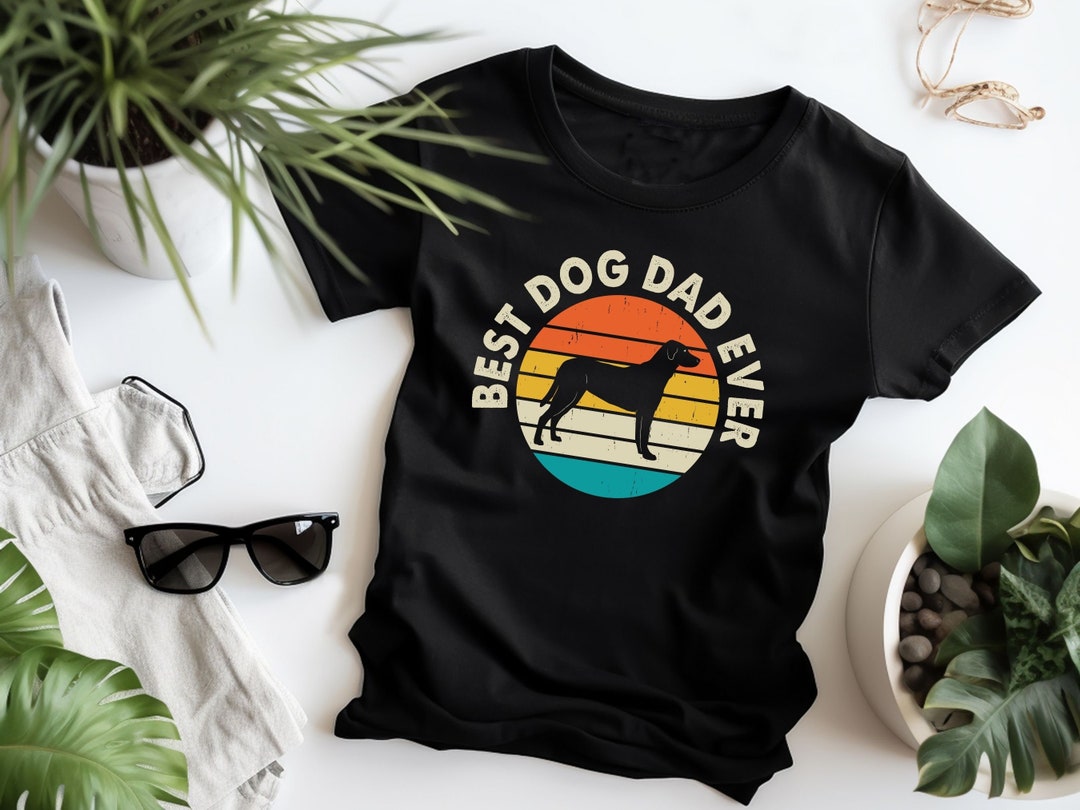 Best Dog Dad Ever, Cool Dad Shirt, Dog Father Shirt, Fathers Day Gift ...