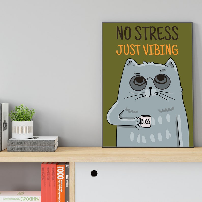 Calm Cat, Happy Home: No Stress Just Vibing Funny Cat Typography Poster ...