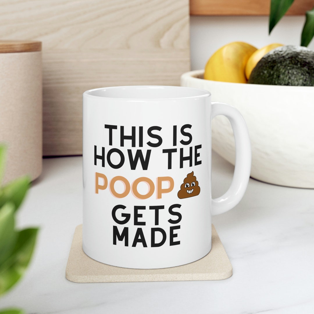 Funny Poop Mug, Gag Gift Coffee Mug, White Elephant Birthday Joke Fun ...