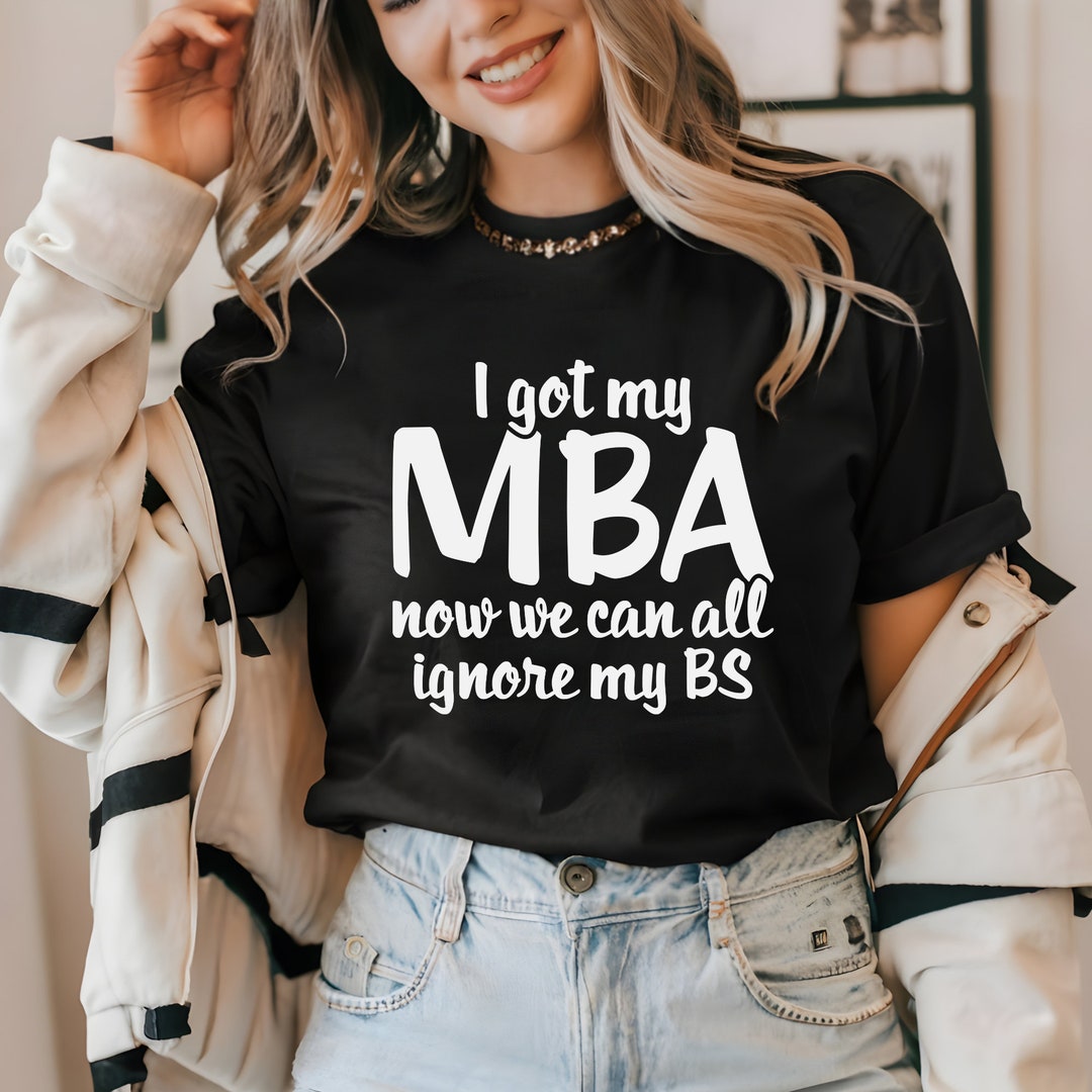 MBA Degree Graduation Shirt, Funny Graduation Shirt, MBA Grad Gift ...