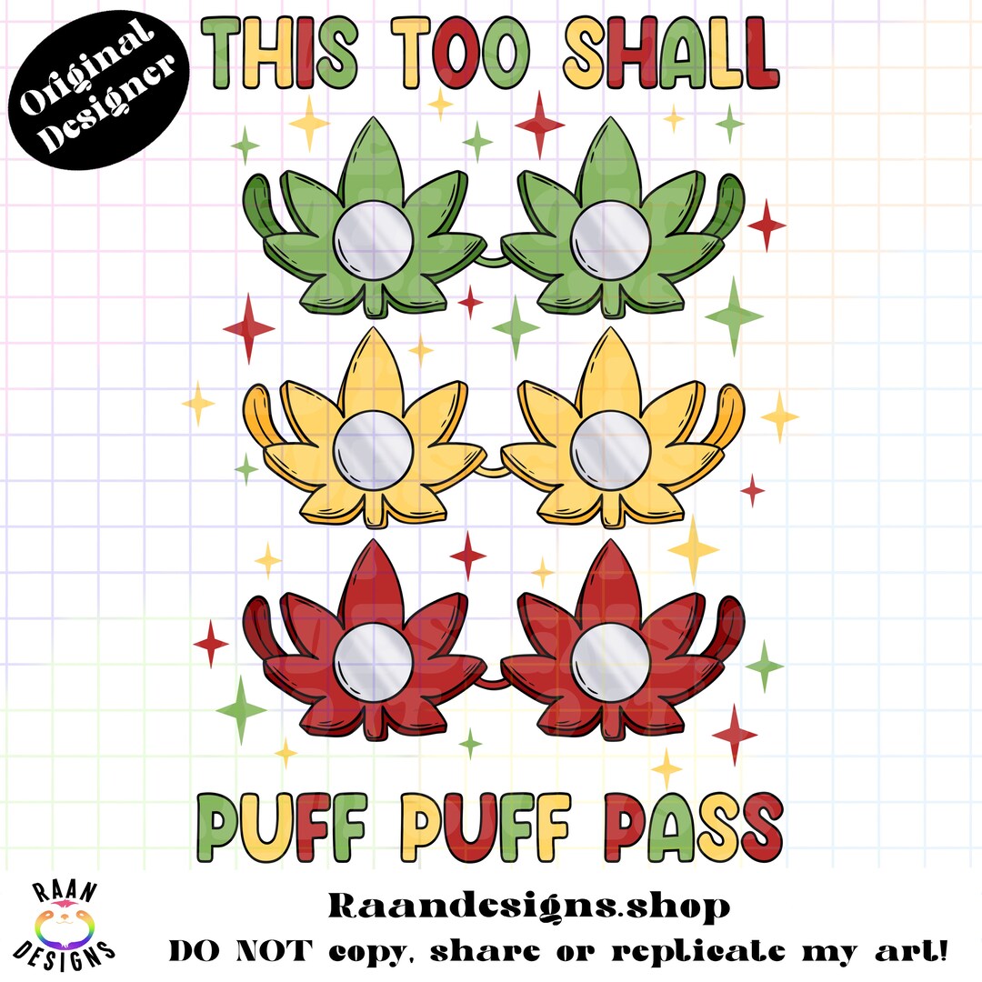 This Too Shall Puff Puff Pass-png-tshirt-design-digital-weed-leaves ...