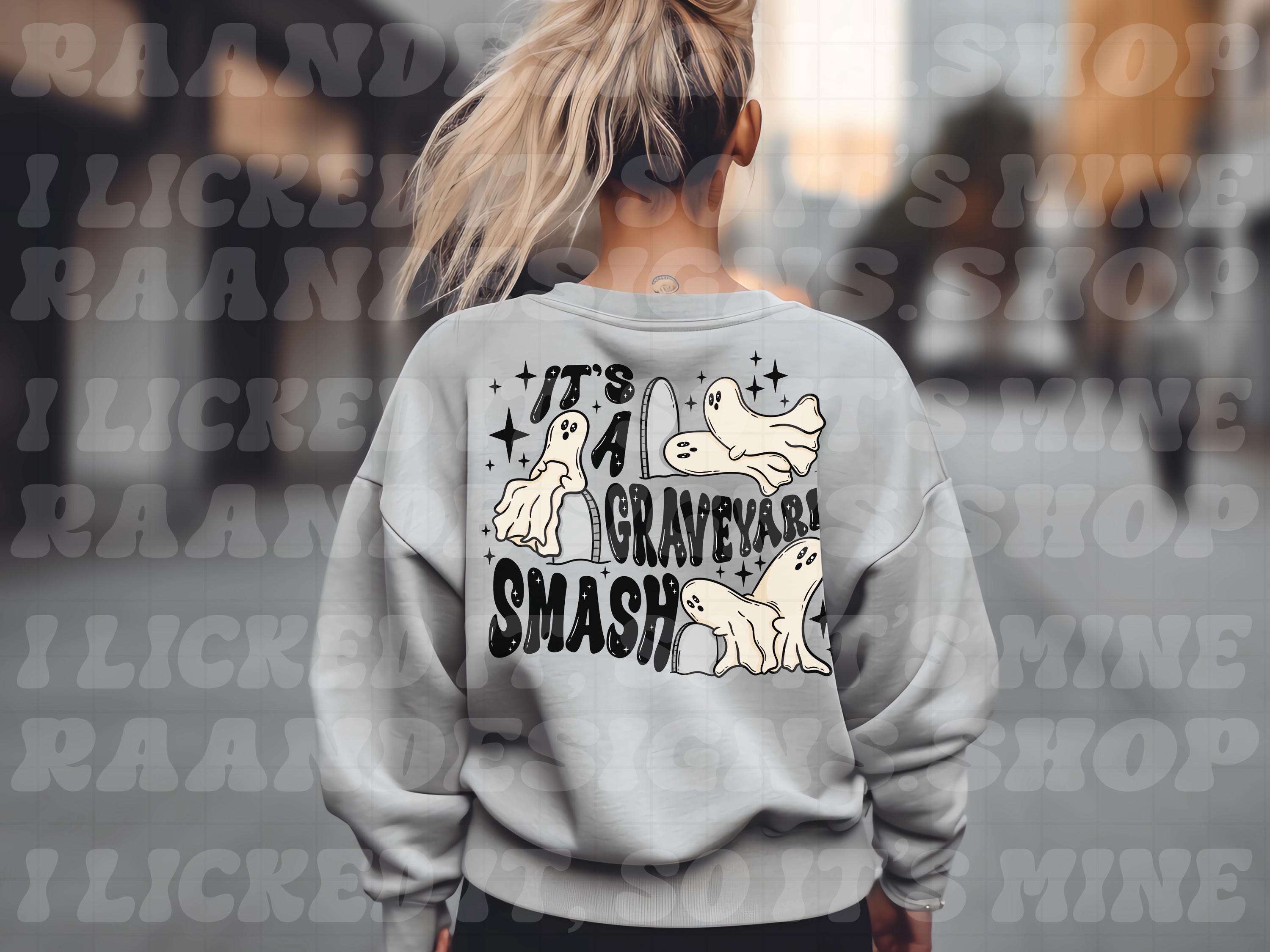 Its a Graveyard Smash-png-halloween Png-ghost Png-trendy Png-spooky Png-adult Png-funny Png ...