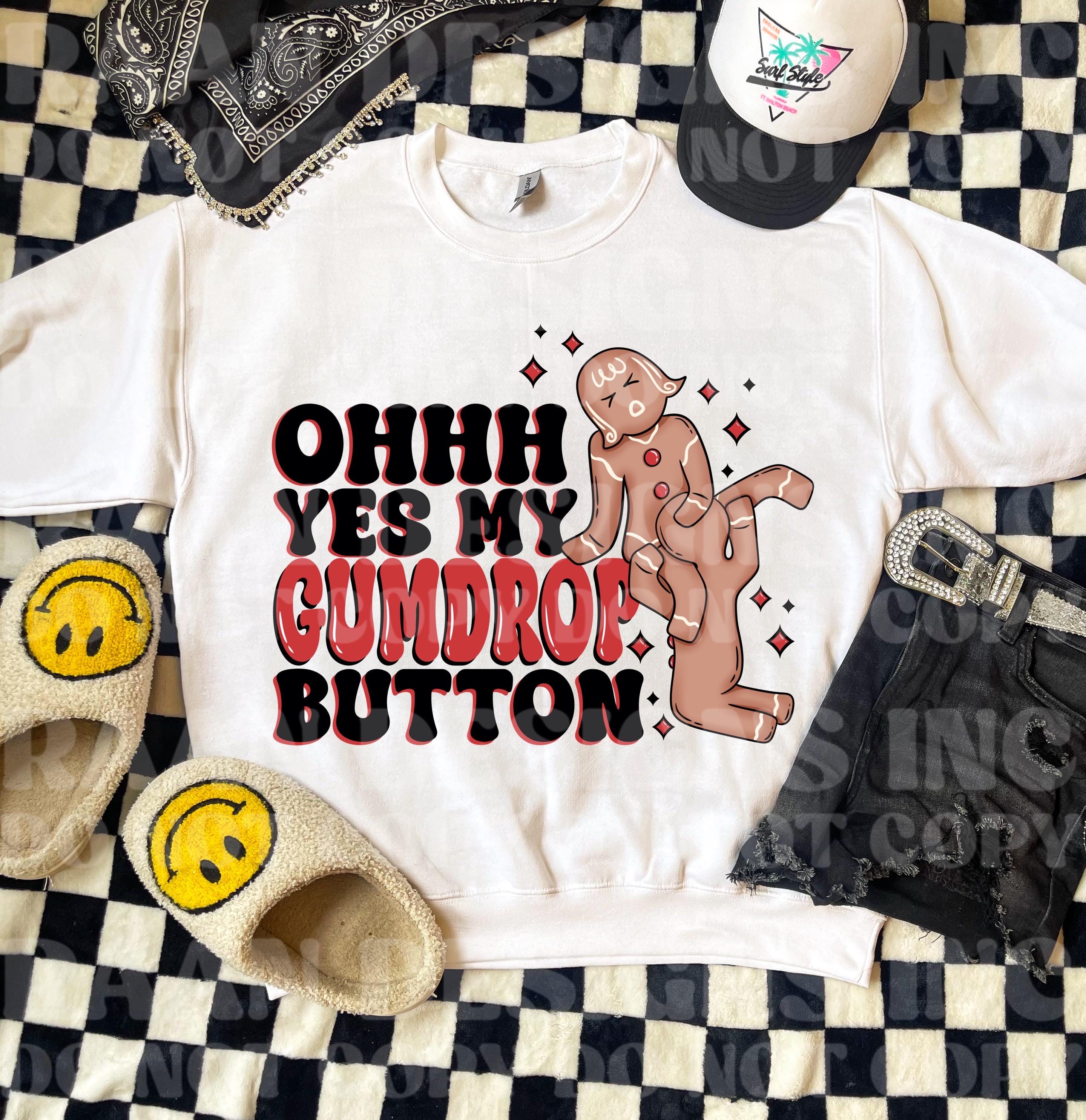 Oh Yes My Gumdrop Button-naughty Gingerbread Png-adult Png-christmas ...