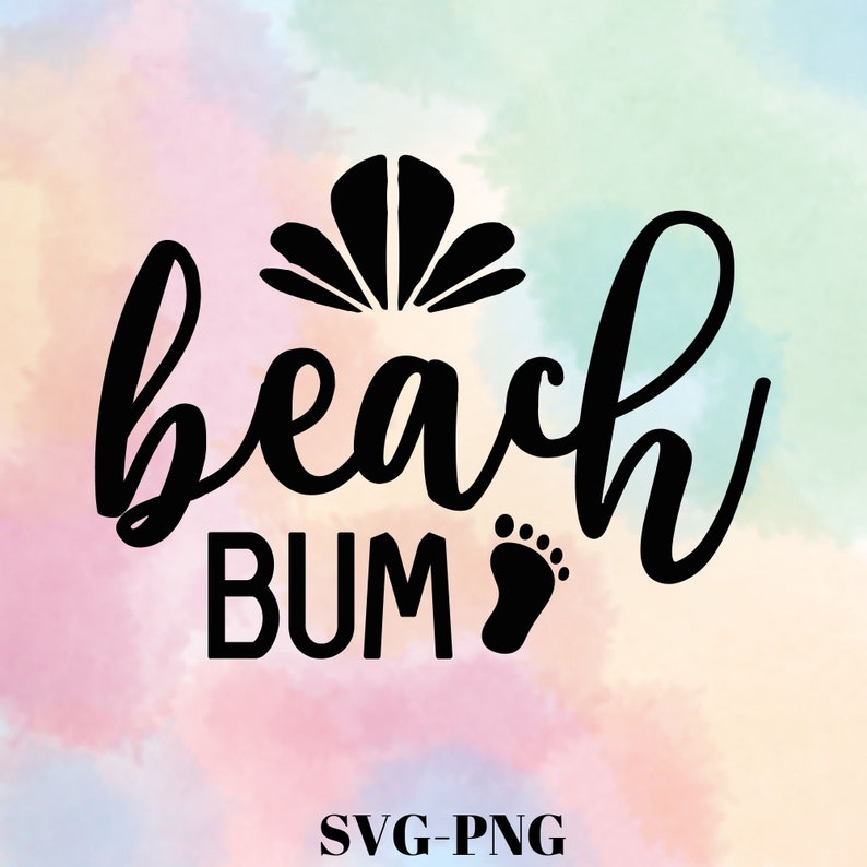 Beach Bum SVG Summertime Svg Summer Cut Files Beach Life - Etsy