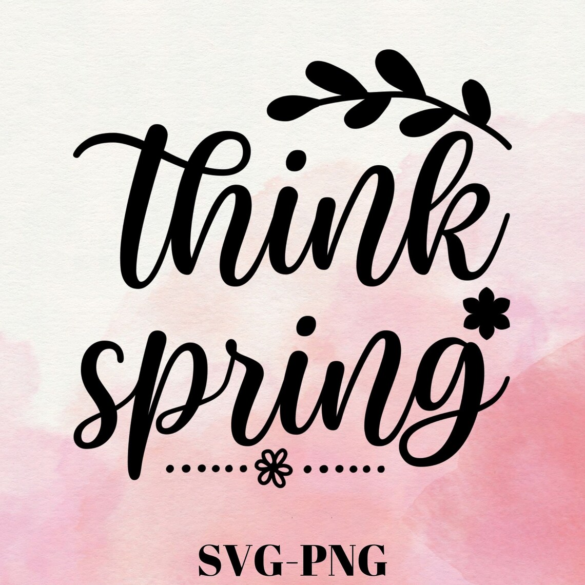 Think Spring SVG, Spring Shirt Svg, Easter Svg, Hello Spring Svg ...