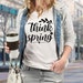 Think Spring SVG, Spring Shirt Svg, Easter Svg, Hello Spring Svg ...