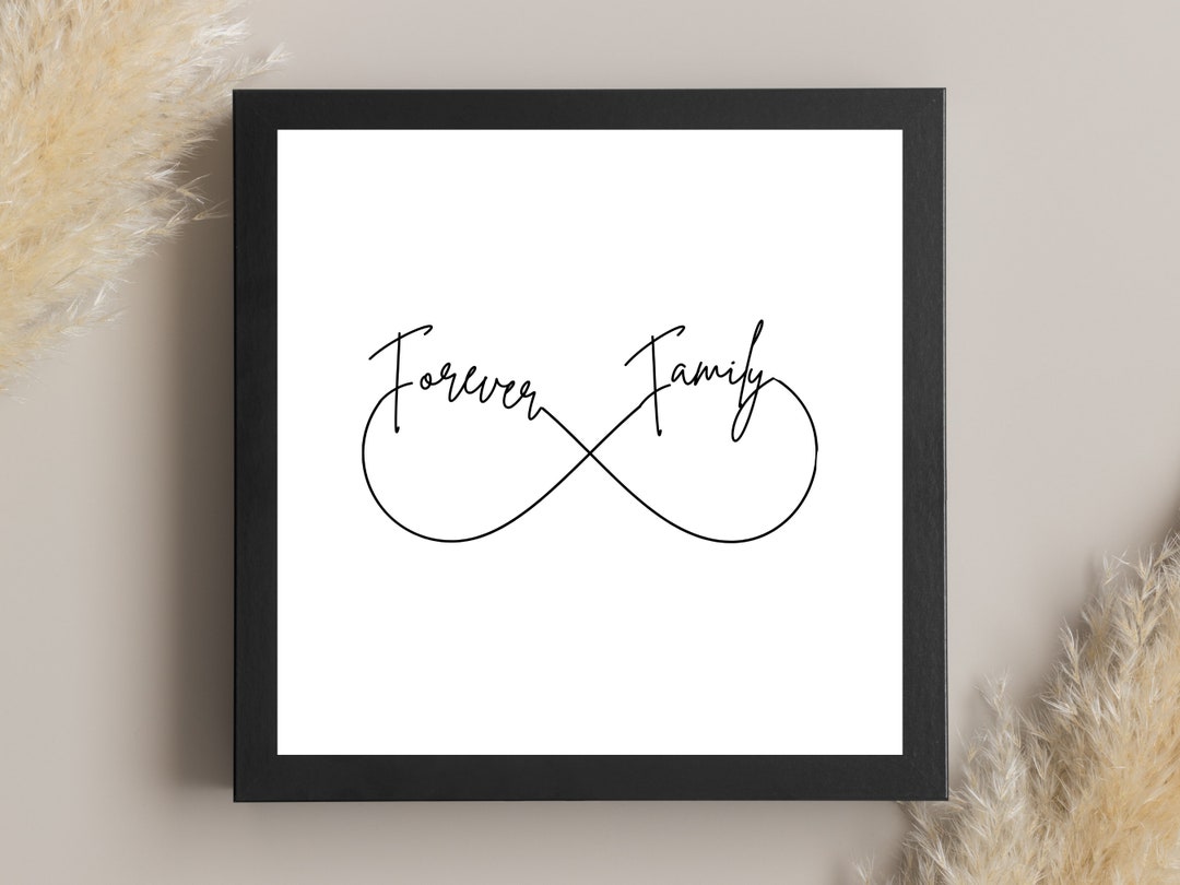 Printable Forever Family Infinity Sign Forever Family Home Decor Unique ...