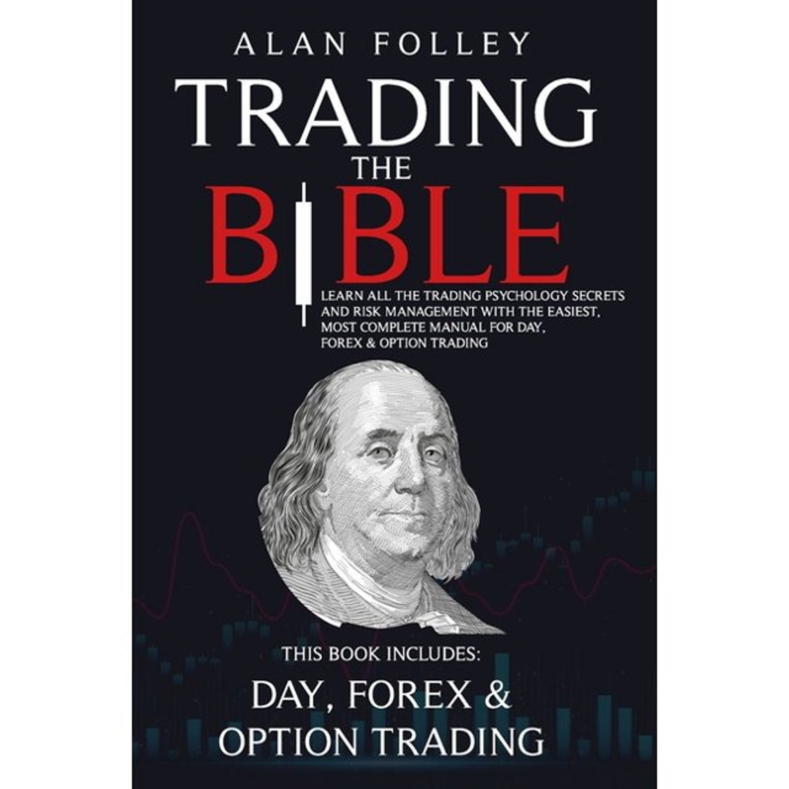 Trading the Bible : Learn All the Trading Psychology Secrets and Risk ...