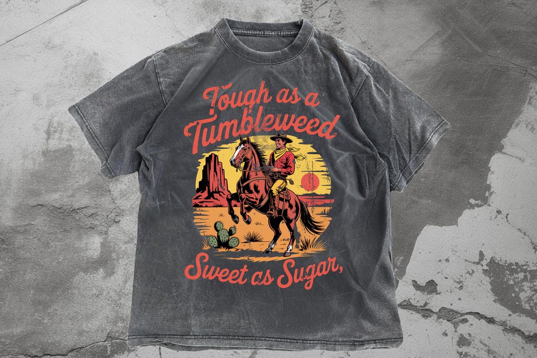 Vintage Tough as A Tumbleweed Sweet as Sugar Retro Country Western Tees ...