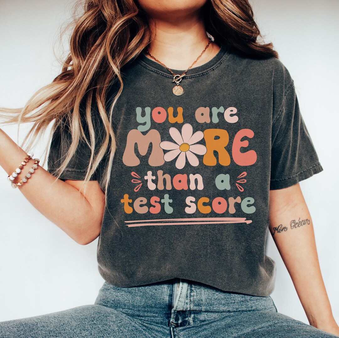 You Are More Than Test Score Shirt Teacher School Exam Testing Day ...
