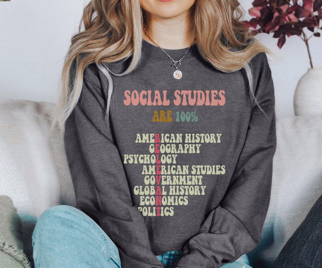 Social Studies Sweatshirt,social Studies Are 100%, History Teacher ...