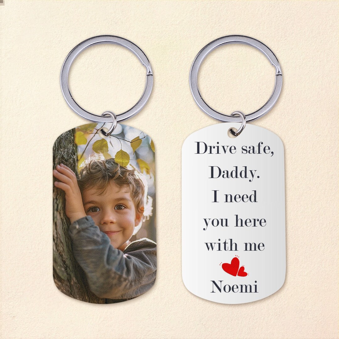 Personalized Photo Keychain: Drive Safe Dad Gift, Anniversary Keychain ...