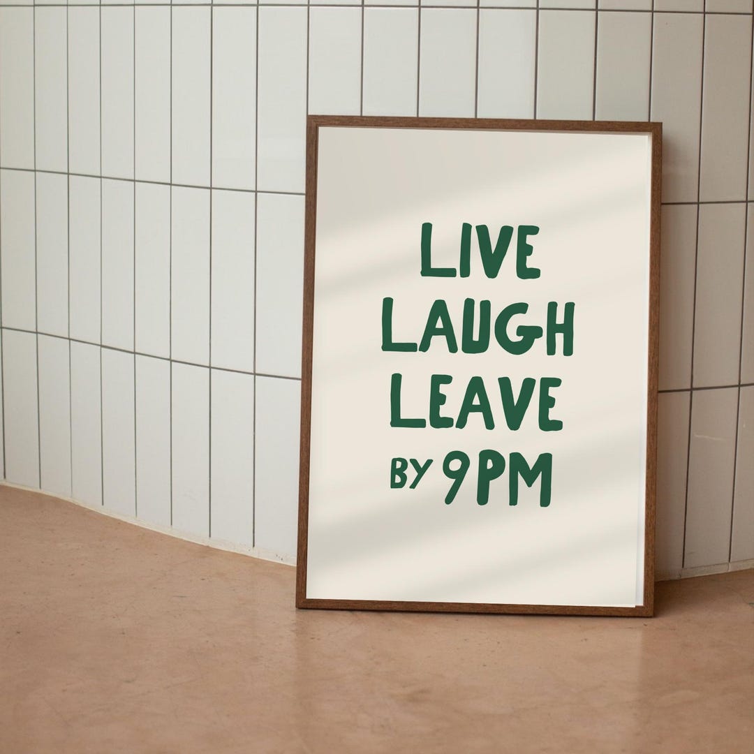 Live Laugh Leave by 9pm Handwritten Live Laugh Love Funny Poster Boho ...