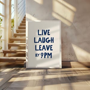 Live Laugh Leave by 9pm Handwritten Live Laugh Love Funny Poster Boho ...