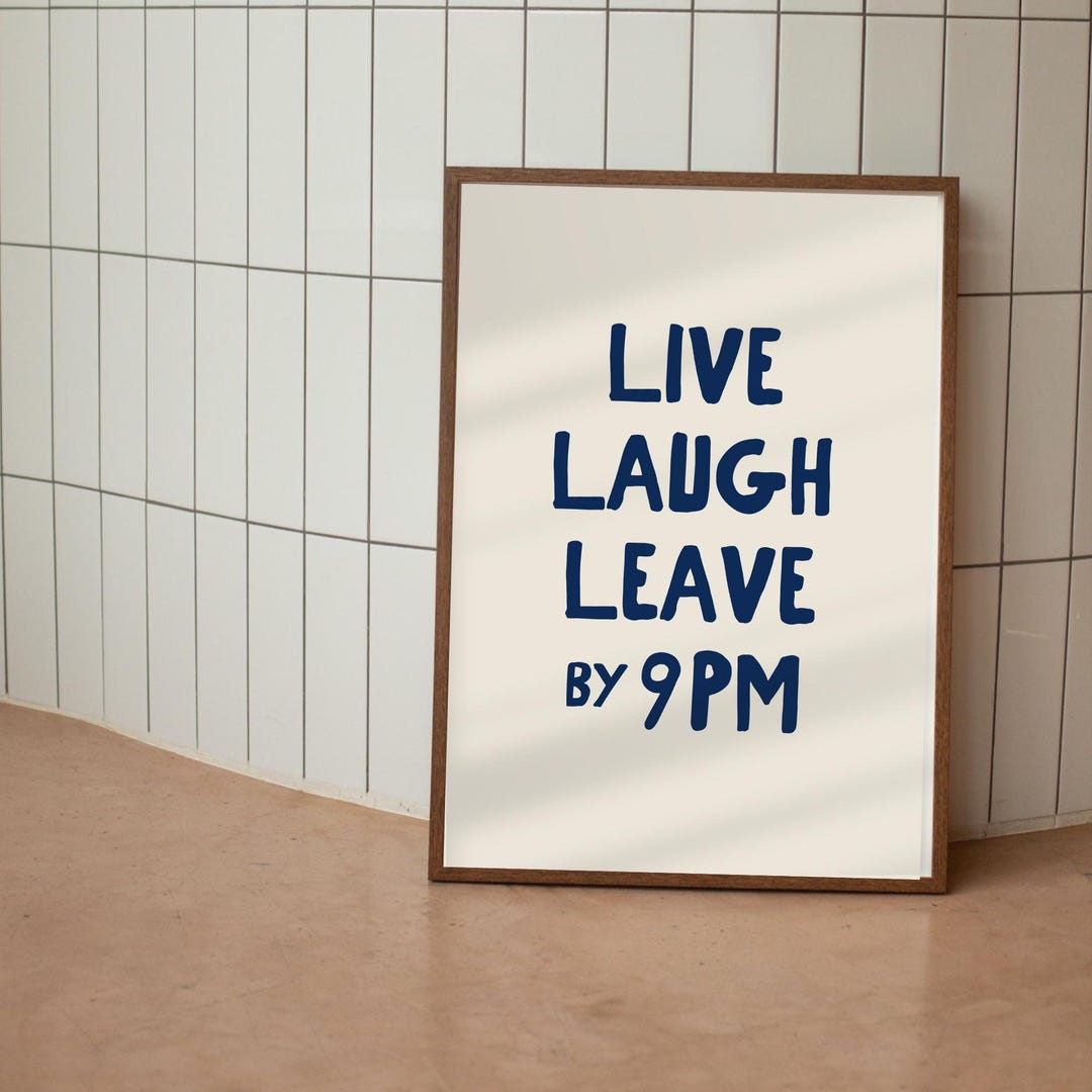 Live Laugh Leave by 9pm Handwritten Live Laugh Love Funny Poster Boho ...