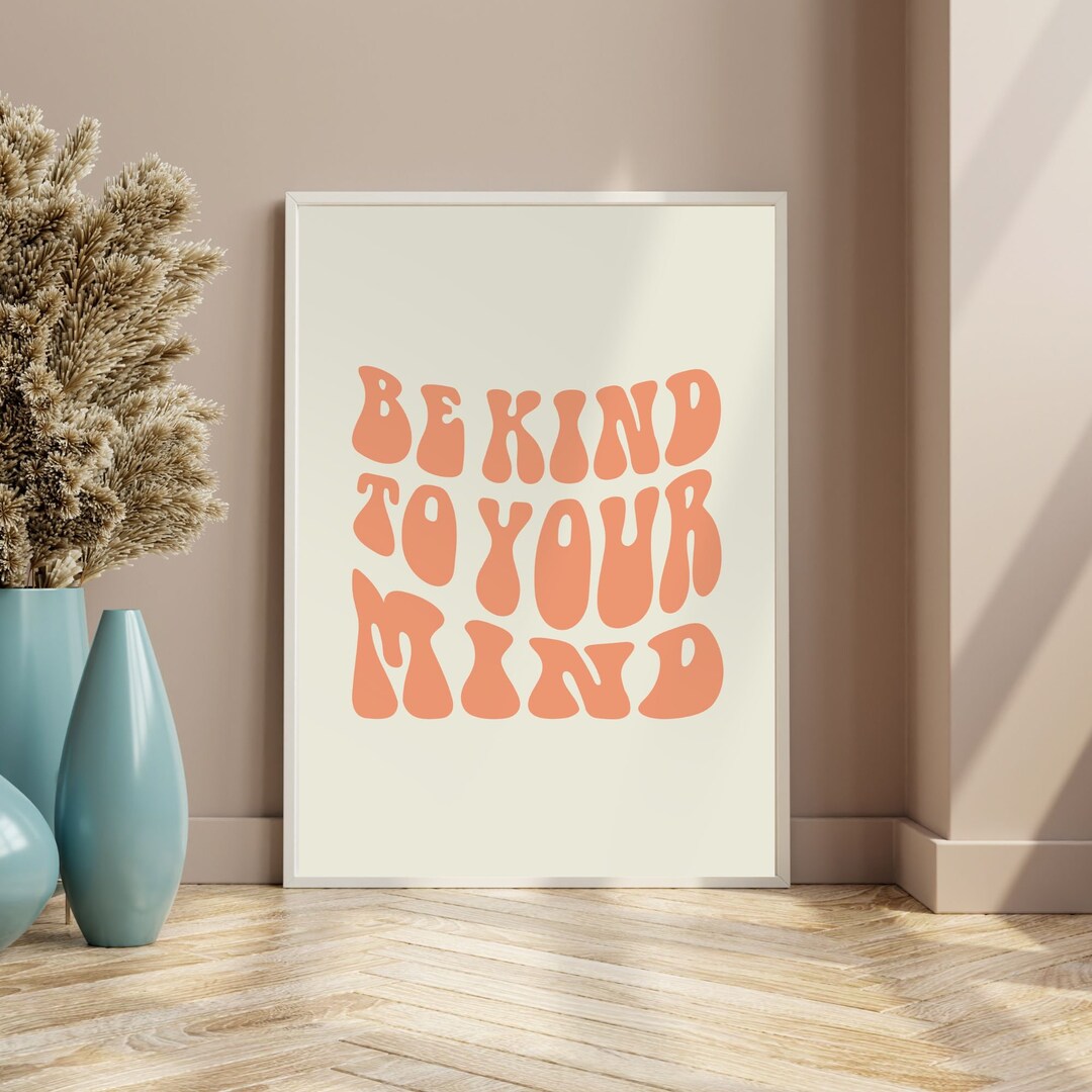 Be Kind to Your Mind Poster Print, Mindfulness Art Print, Word ...
