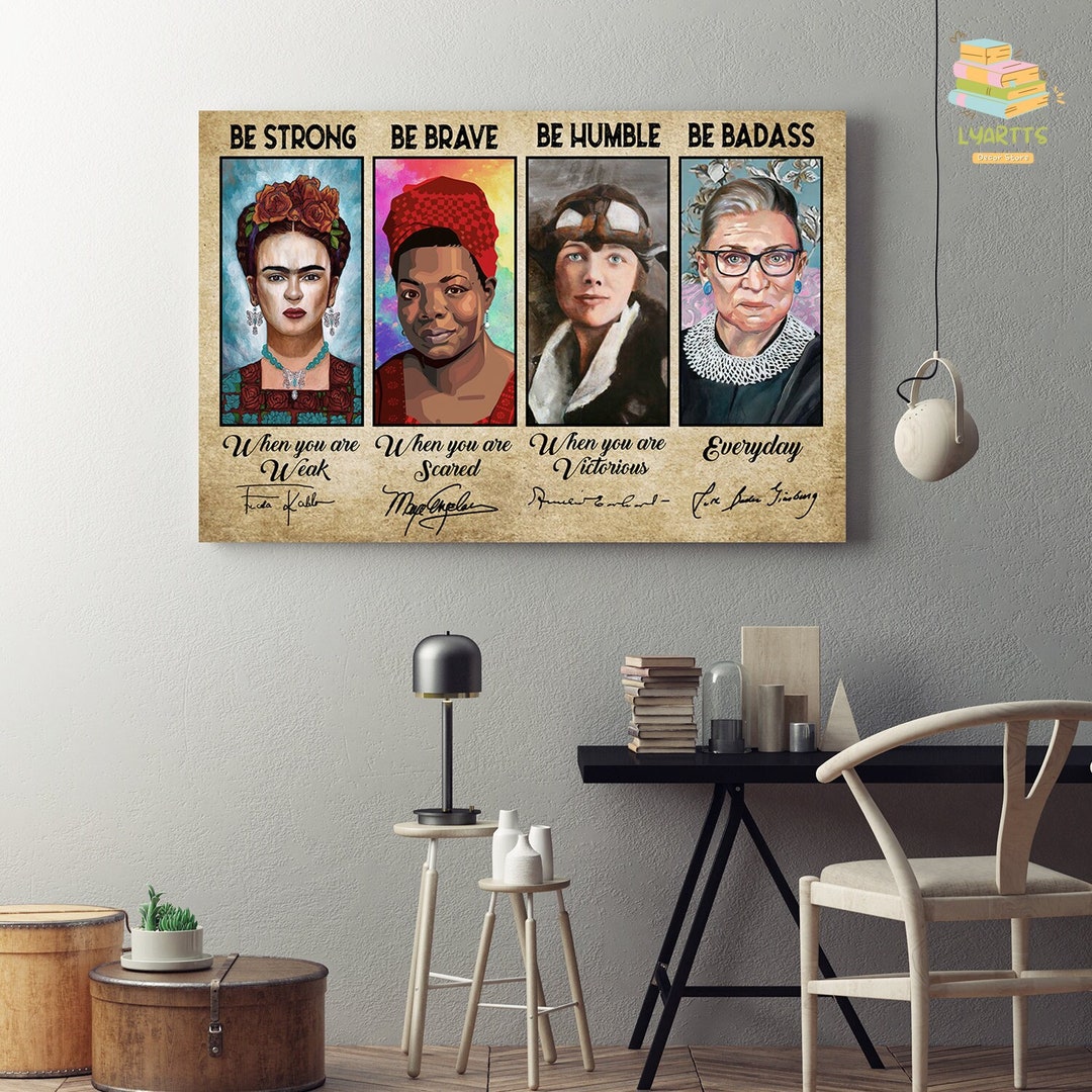 RBG With Sign Be Strong When You Are Weak Be Brave When You Are Scared ...