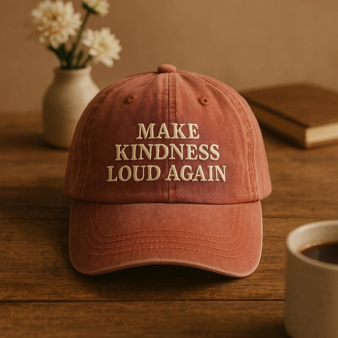 Custom Make Kindness Loud Again Hat Embroidered Positive Quote Baseball ...