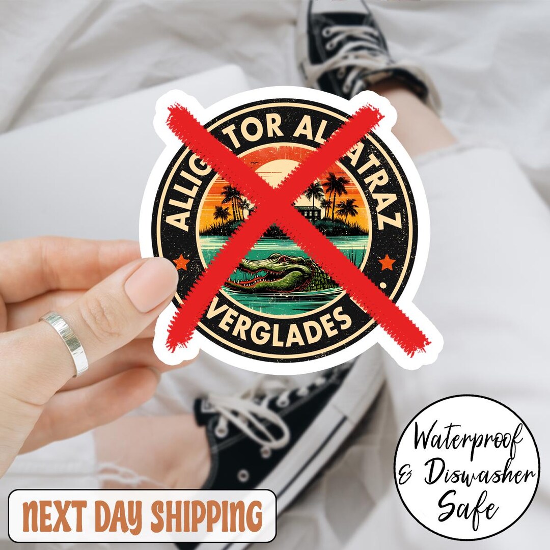 Anti Alligator Alcatraz Sticker, Stop Alligator Alcatraz Sticker, Save ...