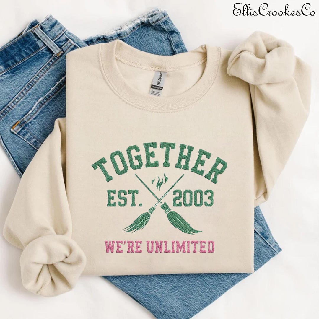 Wicked Embroidery Sweatshirt, Together We're Unlimited Shirt, Elphaba ...