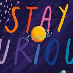 Stay Curious Print | Kid Illustration, Space Adventure, Quote Inspo ...