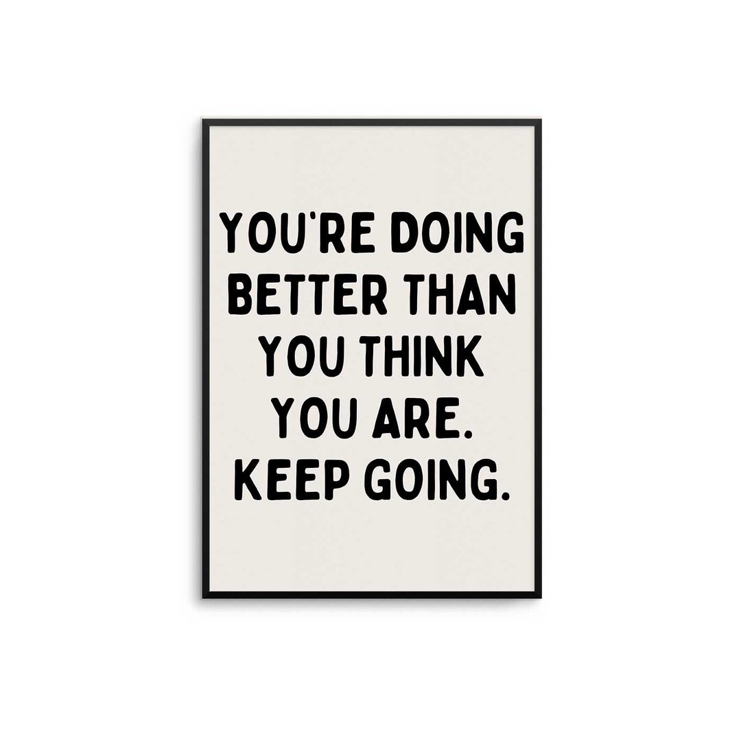 Motivational Print: You're Doing Better - Minimalist Typography Wall ...