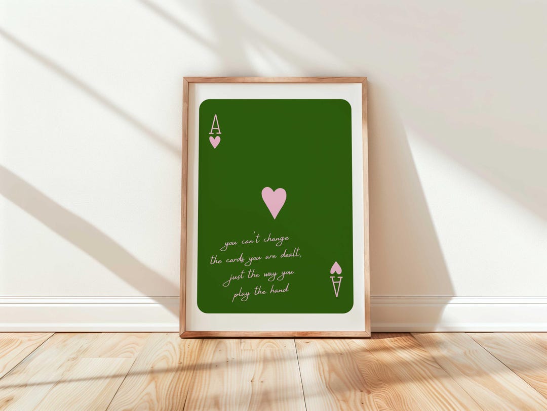 The Cards That Are Dealt Print – Motivational Playing Card Wall Art ...