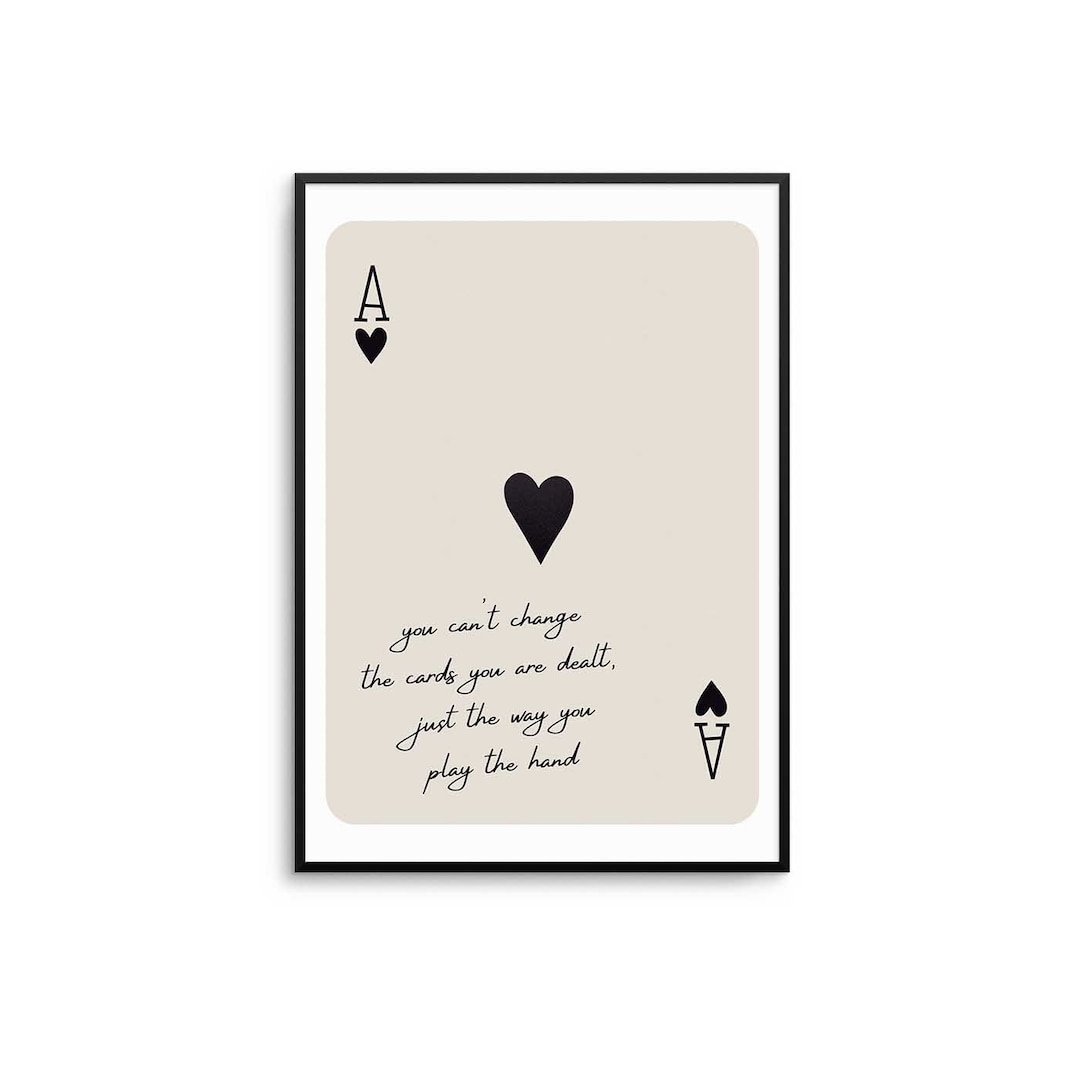 The Cards Dealt Poster Ace of Hearts Design Motivational Quote ...