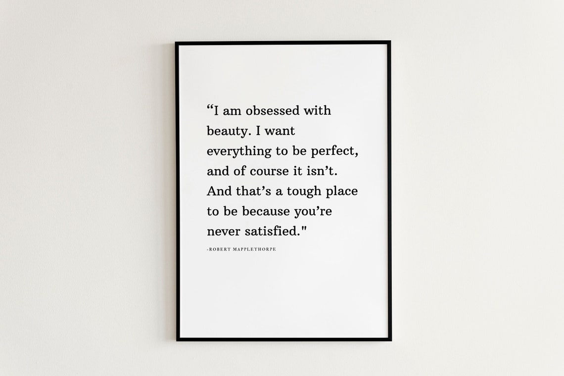Robert Mapplethorpe Quotes Poster Robert Mapplethorpe Poster - Etsy